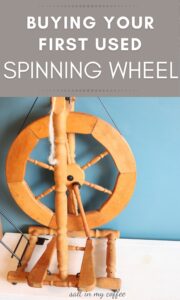 Tips for buying a good used spinning wheel - Salt in my Coffee