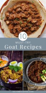 Goat Meat Recipes You Have To Try - Salt in my Coffee